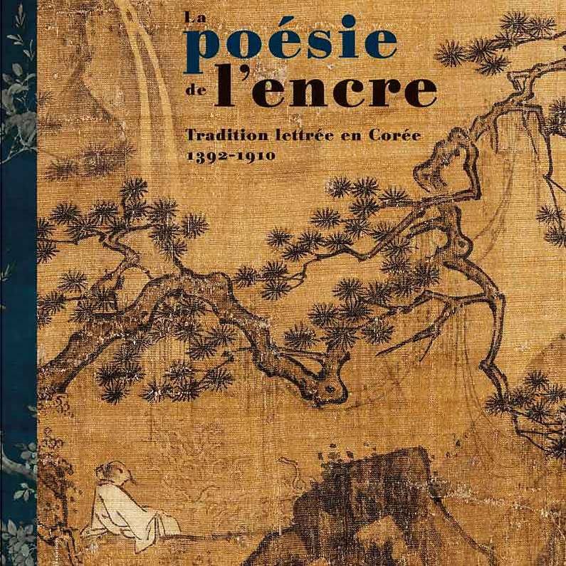 Poésie de l'encre : Tradition lettrée en Corée 1392-1910 - Pierre ...